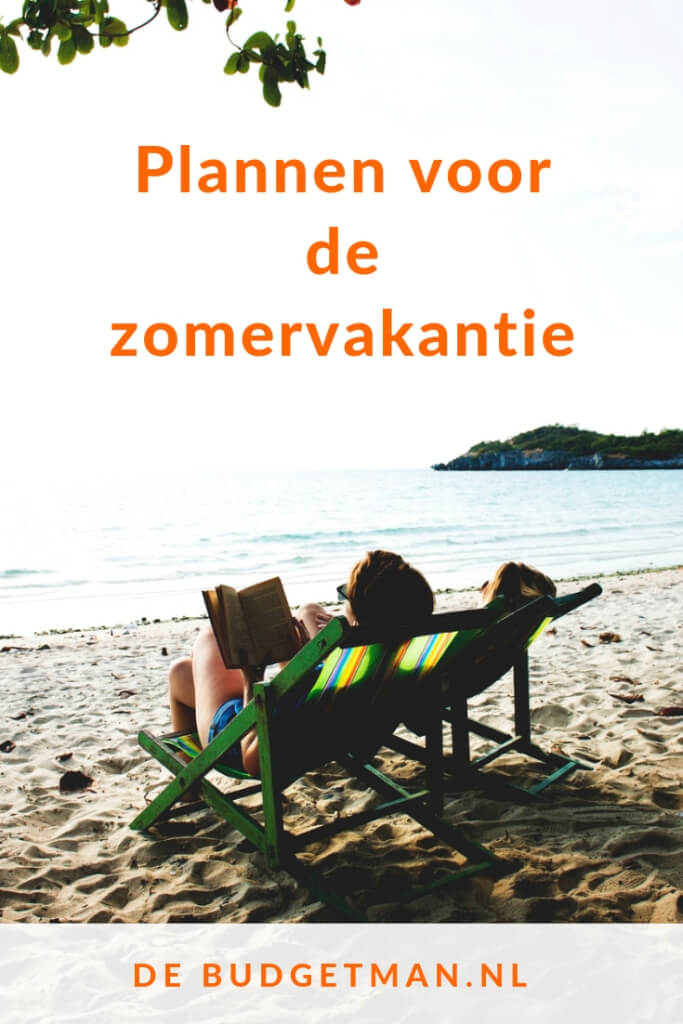 Plannen voor de zomervakantie - De Budgetman.nl