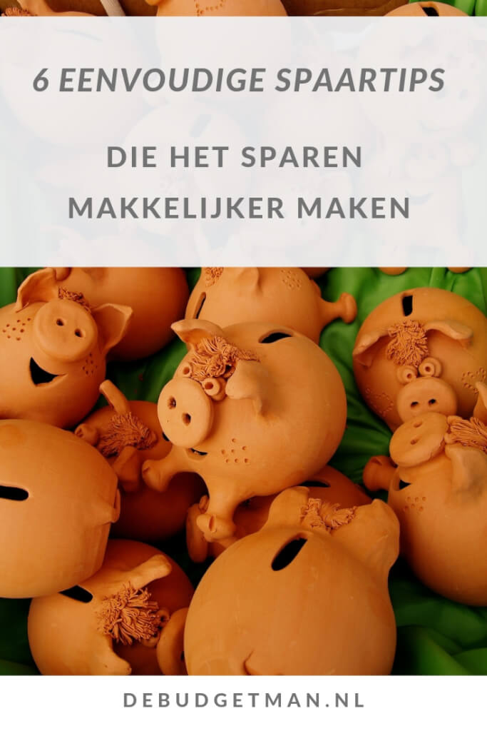 6 eenvoudige spaartips die het sparen makkelijker maken - De Budgetman.nl