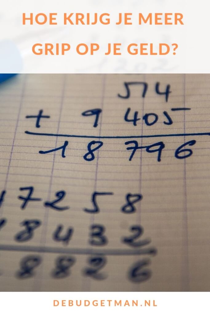 Hoe krijg je meer grip op geld? - De Budgetman.nl